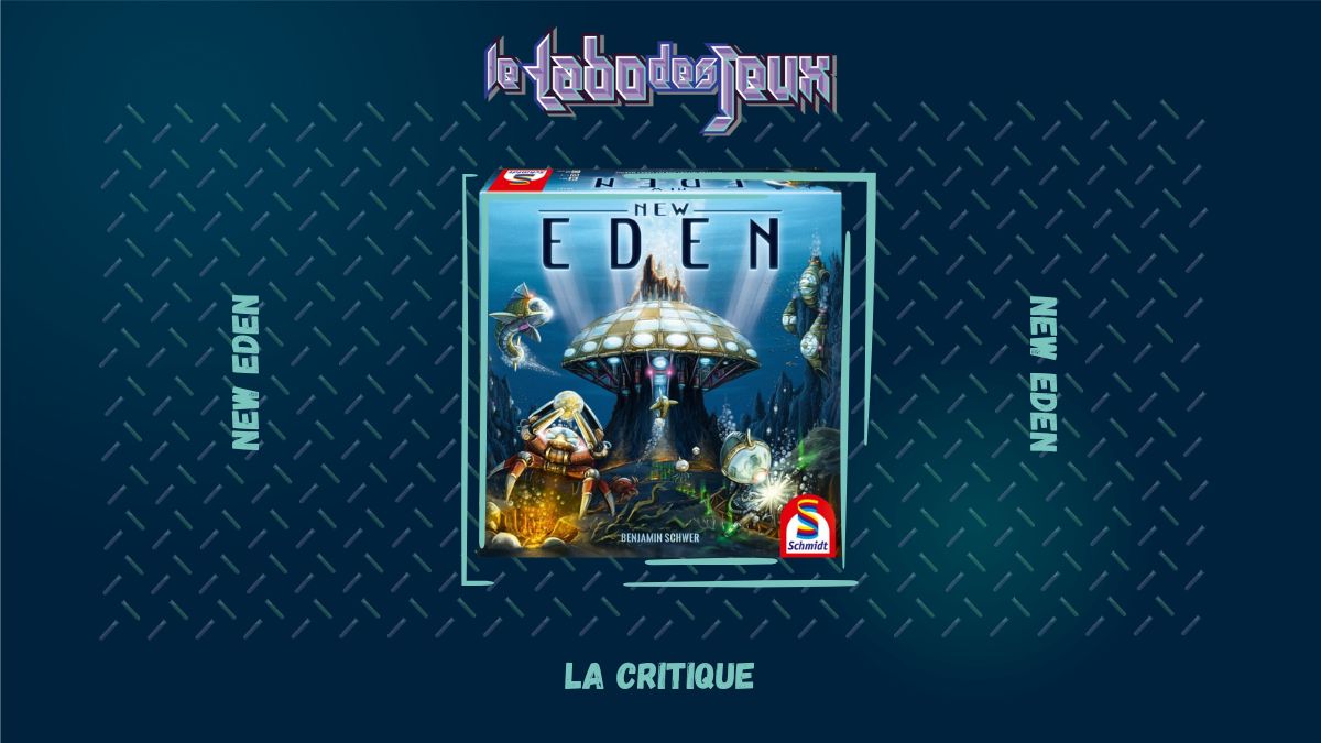 Test : New Eden | Le Labo des Jeux