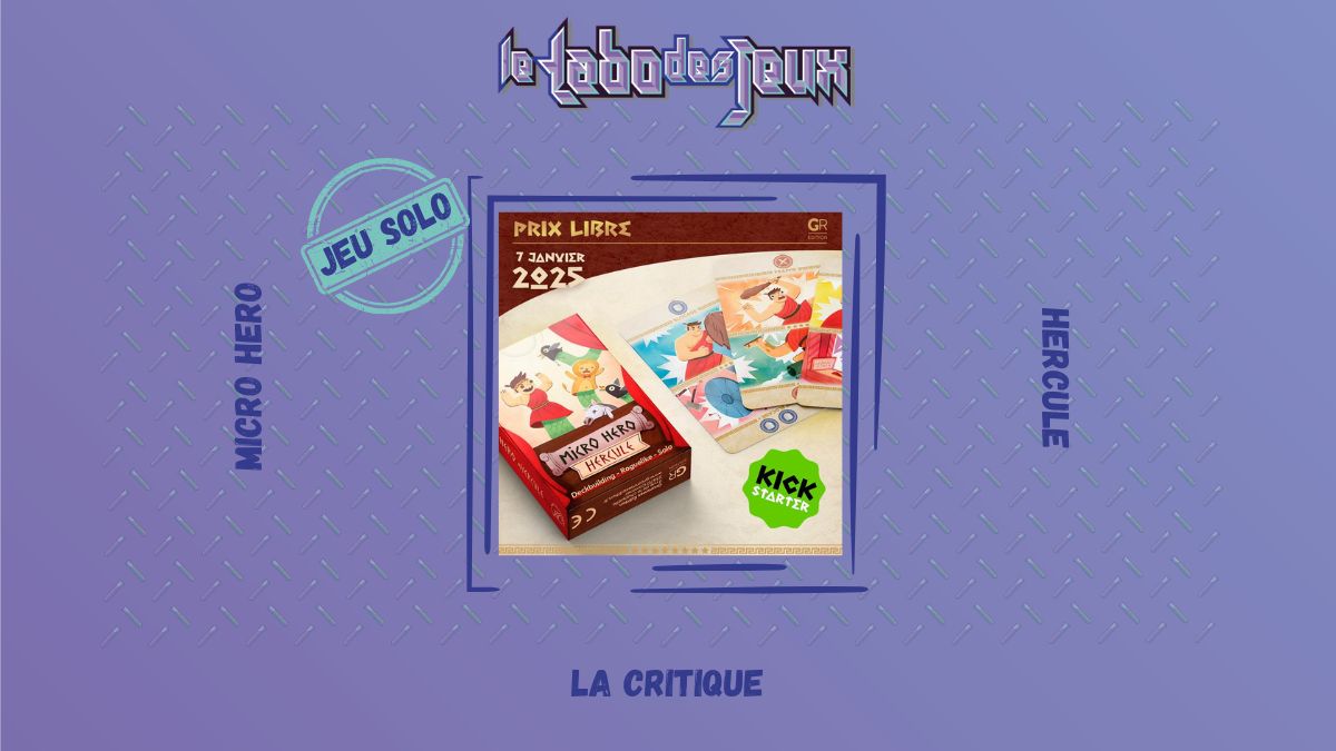 Kickstarter : Micro Hero : Hercules | Le Labo des Jeux